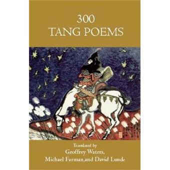 300 Tang Poems Geoffrey Waters - Capa Mole / Paperback - Geoffrey ...