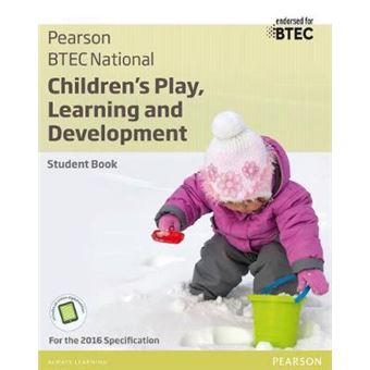 BTEC National Children's Play, Learning and Development Student Book ...