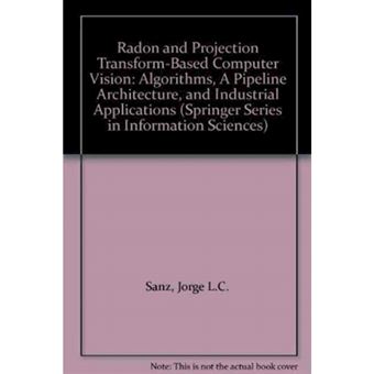 Radon and Projection Transform-Based Computer Vision - Algorithms, a ...