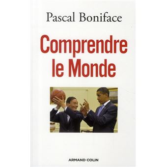 Comprendre Le Monde Pascal Boniface - Cartonado - Pascal Boniface ...