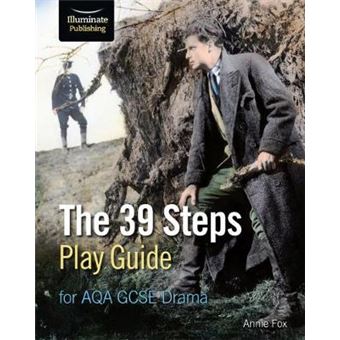 The 39 Steps Play Guide For Aqa Gcse Drama Annie Fox - Capa Mole ...