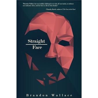 Straightface Brandon Wallace - Capa Mole / Paperback - Brandon Wallace ...