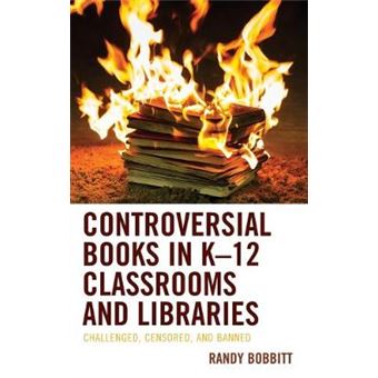 Controversial Books In K12 Classrooms And Libraries Challenged ...