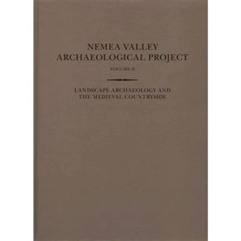 Landscape Archaeology And The Medieval Countryside 2 Nemea Valley ...