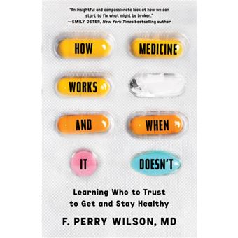 How Medicine Works and When It Doesn't Learning Who to Trust to Get and ...