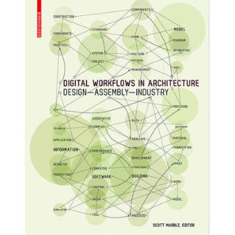 Digital Workflows in Architecture - Design - Assembly - Industry ...