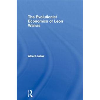The Evolutionist Economics of Leon Walras - Hardback - 1996 Albert ...
