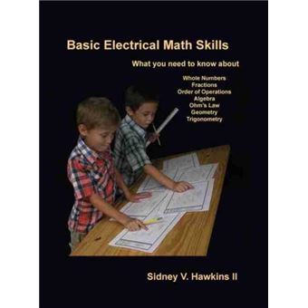 Basic Electrical Math Skills What You Need To Know About Whole Numbers Fractions Order Of ...