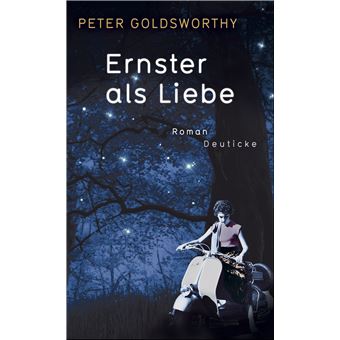 Ernster als Liebe | Peter Goldsworthy Peter Goldsworthy - Capa Dura ...