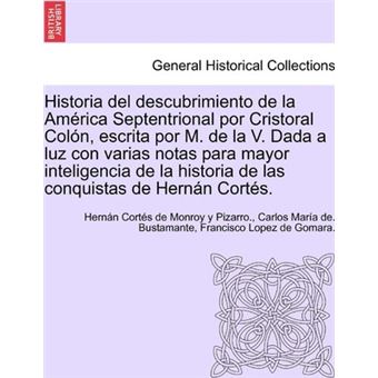 Historia del descubrimiento de la Am rica Septentrional por Cristoral Col n, escrita por M. de ...