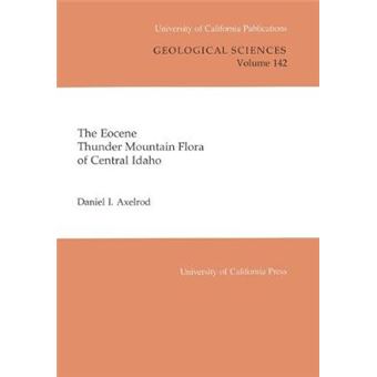 The Eocene Thunder Mountain Flora of Central Idaho - Paperback - 1998 ...