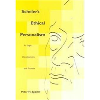 Scheler'S Ethical Personalism, Perspectives In Continental Philosophy, 25 Peter H. Spader - Capa ...