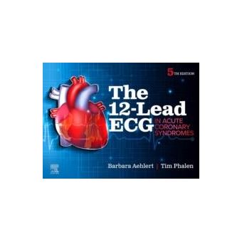 The 12Lead Ecg In Acute Coronary Syndromes Tim Phalen - Capa Mole / Paperback - Tim Phalen ...