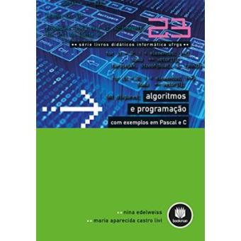 Algoritmos e Programação com Exemplos em Pascal e C Volume 23 - Outros ...