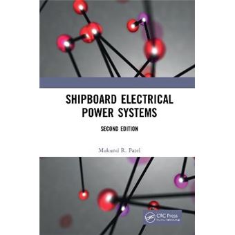 Shipboard Electrical Power Systems Mukund R. Patel - Capa Dura ...