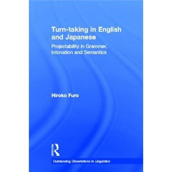 Turn-Taking in English and Japanese - Projectivity in Grammar ...