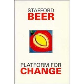 Platform For Change, The Stafford Beer Classic Library Stafford Beer - Capa Mole / Paperback ...