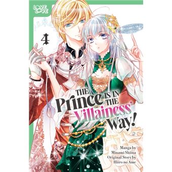 The Prince Is in the Villainess' Way!, Volume 4 Minami Shiina, Hiiro no ...