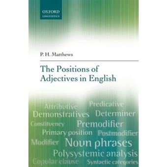 The Positions of Adjectives in English - Hardback - 2014 P. H. Matthews ...