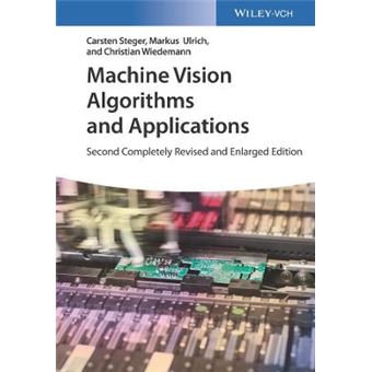 Machine Vision Algorithms And Applications Second, Completely Revised And Enlarged Edition ...