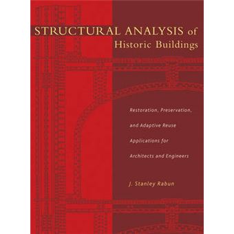 Structural Analysis of Historic Buildings - Restoration, Preservation and Adaptive Reuse ...