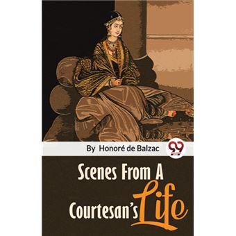 Scenes From A Courtesan'S Life Honoré de Balzac - Capa Mole / Paperback ...