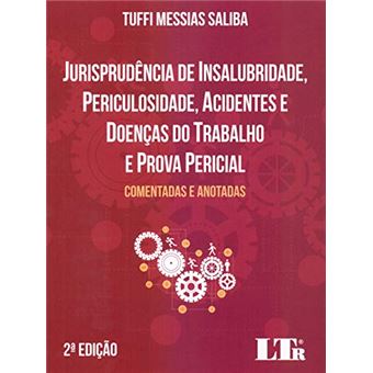Jurisprudência de Insalubridade, Periculosidade, Acidentes e Doenças do ...