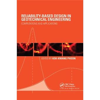 Reliabilitybased Design In Geotechnical Engineering Computations And Applications Kok-Kwang ...