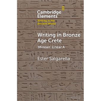 Writing in Bronze Age Crete 'Minoan' Linear A Ester Salgarella - Capa ...