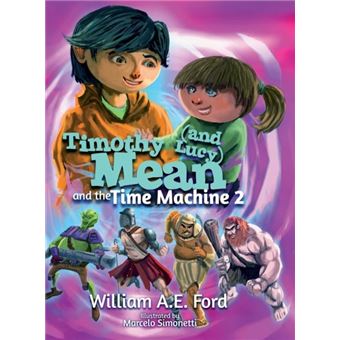 Timothy Mean And The Time Machine 2 William Ae Ford - Capa Dura ...