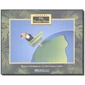 Colecao Pelo Mundo Afora - Floresta Amazonica Beatriz:Vasconcelos ...