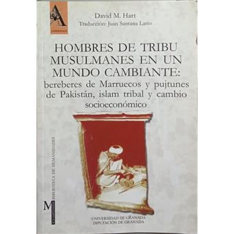 Hombres de tribu musulmanes en un mundo cambiante. Hart. (david m ...