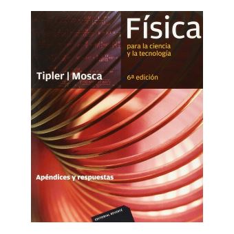 Física Para La Ciencia Y La Tecnología. Apendices Y Respuestas Mosca ...