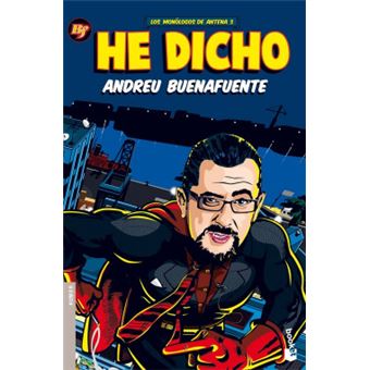 He Dicho Andreu Buenafuente - Cartonado - Andreu Buenafuente - Compra ...