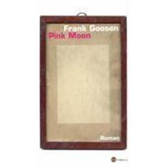 Pink Moon Goosen, Frank - Capa Mole / Paperback - Goosen, Frank ...