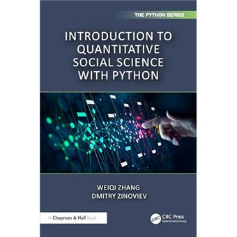 Introduction to Quantitative Social Science with Python (Chapman & Hall/CRC The Python Series ...