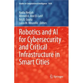 Robotics And Ai For Cybersecurity And Critical Infrastructure In Smart Cities By Springer Nature ...