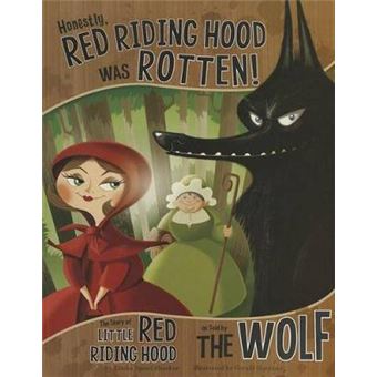 Honestly, Red Riding Hood Was Rotten The Story Of Little Red Riding ...
