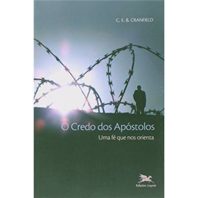 O Credo Dos Apóstolos - C E B Cranfield - Compra Livros na Fnac.pt