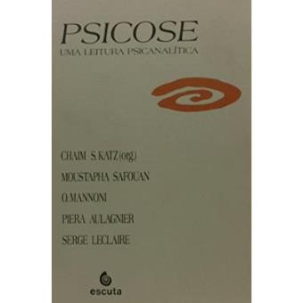 Psicose. Uma Leitura Psicanalítica Chaim S. Katz - Cartonado - Chaim S. Katz - Compra Livros na ...