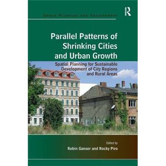 Parallel Patterns of Shrinking Cities and Urban Growth - Spatial ...