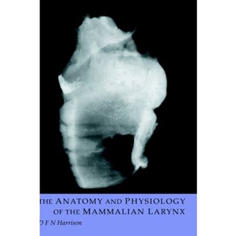 The Anatomy and Physiology of the Mammalian Larynx - Hardback - 1995 D ...