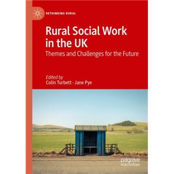Rural Social Work in the UK Themes and Challenges for the Future Colin ...