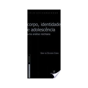 Corpo, Identidade e Adolescencia - Uma Analise Reichiana Geny De Oliveira Cobra - Cartonado ...