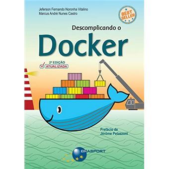 Descomplicando o Docker Jeferson Fernando Nogueira Vitalino - Cartonado ...