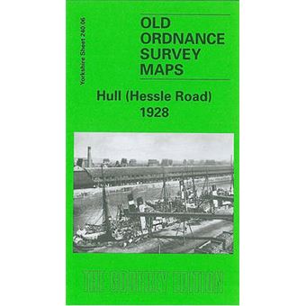 Hull Hessle Road 1928 Yorkshire Sheet 24006 Old Os Maps Of Yorkshire ...
