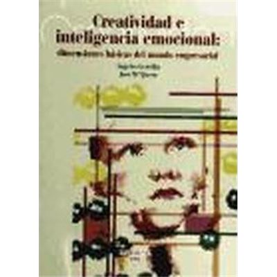 Creatividad e inteligencia emocional/ Creativity and emotional intelligence : Dimensiones ...