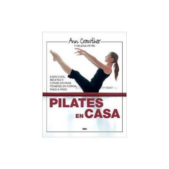 Pilates en casa Ann Crowther, Helena Petre - Cartonado - Ann Crowther ...
