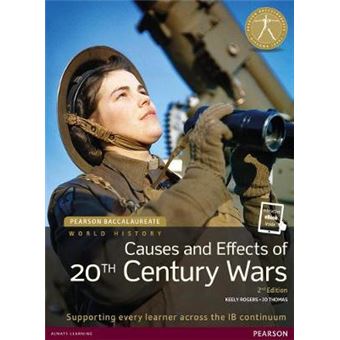 Pearson Baccalaureate: History Causes And Effects Of 20Th-Century Wars ...