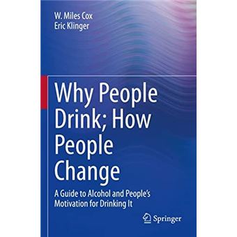 Why People Drink How People Change By Eric Klinger Eric Klinger - Capa Mole / Paperback - Eric ...